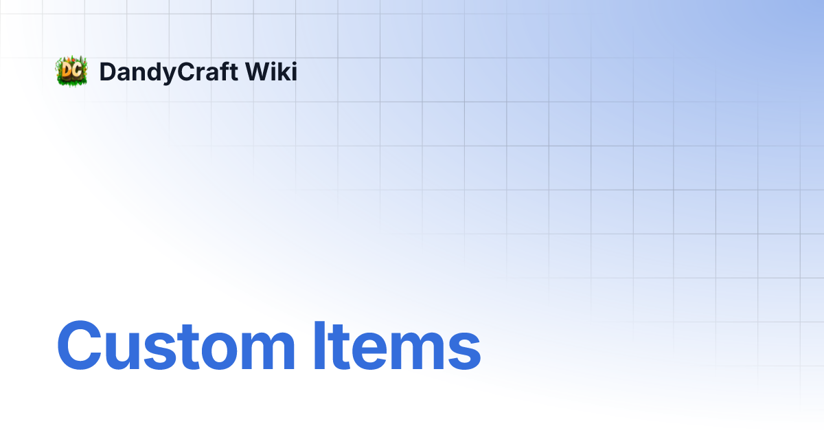 Custom Items | DandyCraft Wiki
